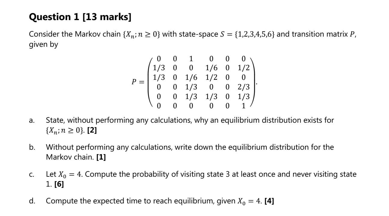 Solved Consider the Markov chain {Xn;n≥0} with state-space | Chegg.com