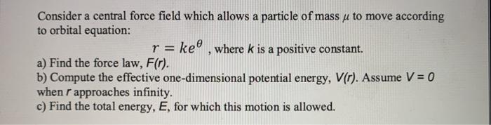 Solved Consider a central force field which allows a | Chegg.com
