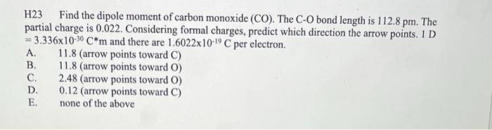 Solved H23 Find the dipole moment of carbon monoxide (CO). | Chegg.com