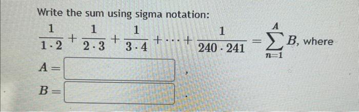 Solved Write the sum using sigma notation: | Chegg.com