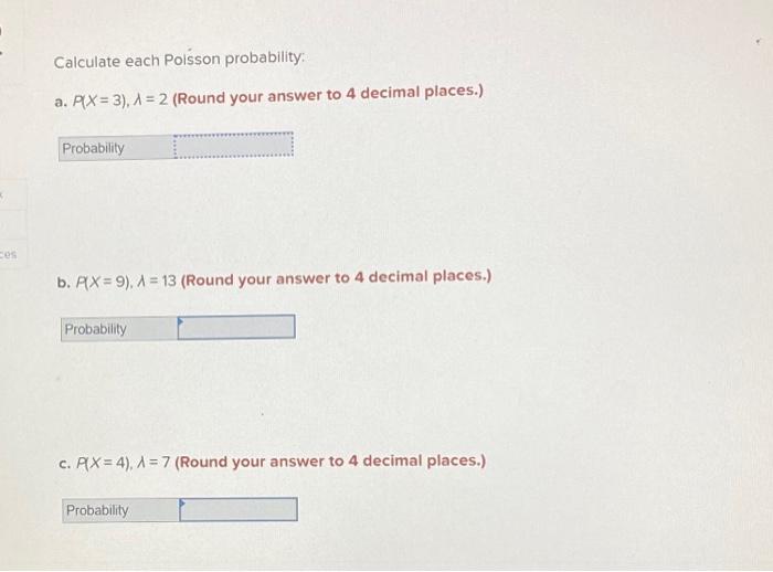 Solved Calculate each Polsson probability: a. P(X=3),λ=2 | Chegg.com