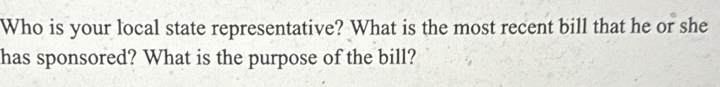 Solved Who is your local state representative? What is the | Chegg.com