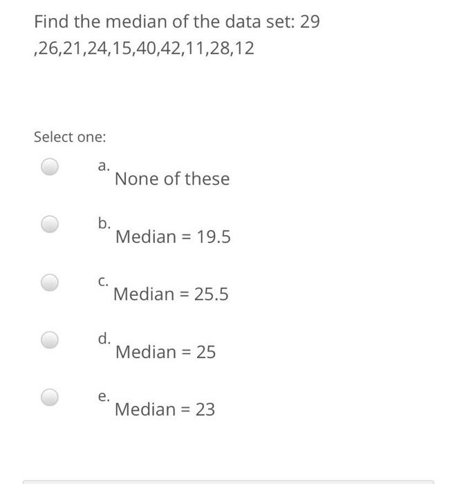 Solved Find the median of the data set: 29 | Chegg.com