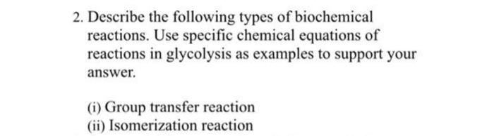 Solved 2. Describe the following types of biochemical | Chegg.com