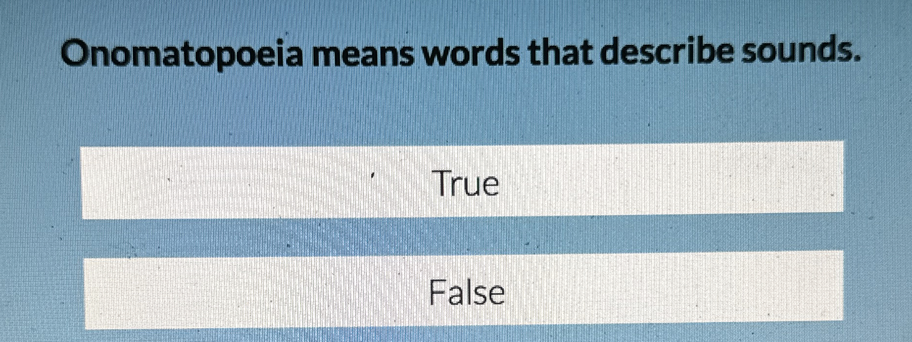Solved Onomatopoeia means words that describe | Chegg.com