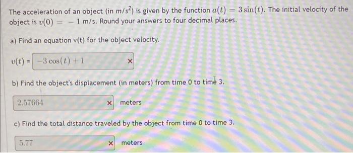 Solved The acceleration of an object (in m/s2 ) is given by | Chegg.com