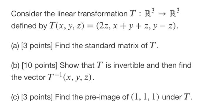 Solved Consider the linear transformation T: R3 → R3 defined | Chegg.com