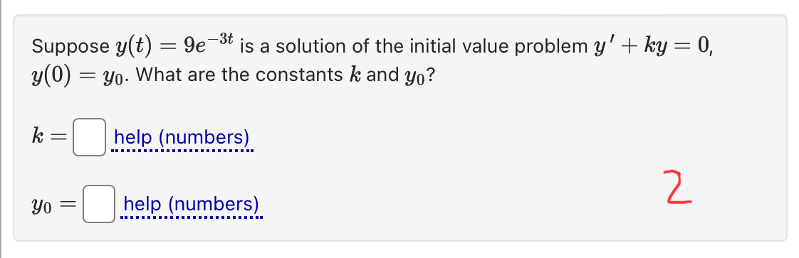 Solved Suppose y(t)=9e-3t is a solution of the initial | Chegg.com Solved Suppose y(t)=9e-3t is a solution of the initial | Chegg.com