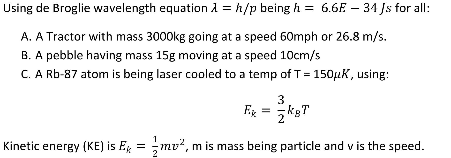 Solved Using de Broglie wavelength equation λ=h/p being | Chegg.com