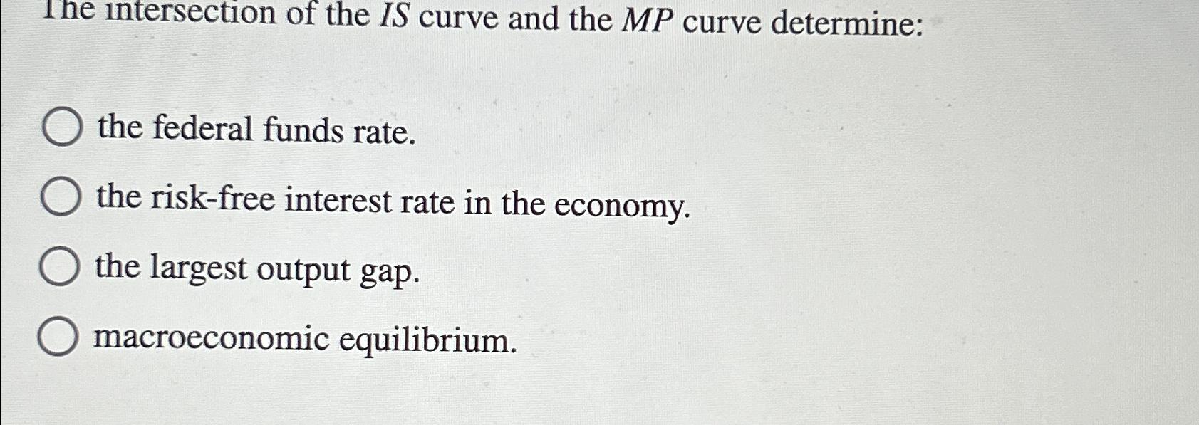 Solved The intersection of the IS ﻿curve and the MP ﻿curve | Chegg.com