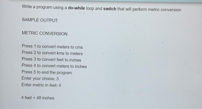 Solved Write a program using a do-while loop and switch that | Chegg.com