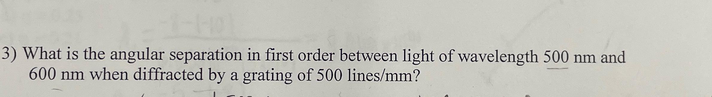 Solved What is the angular separation in first order between | Chegg.com