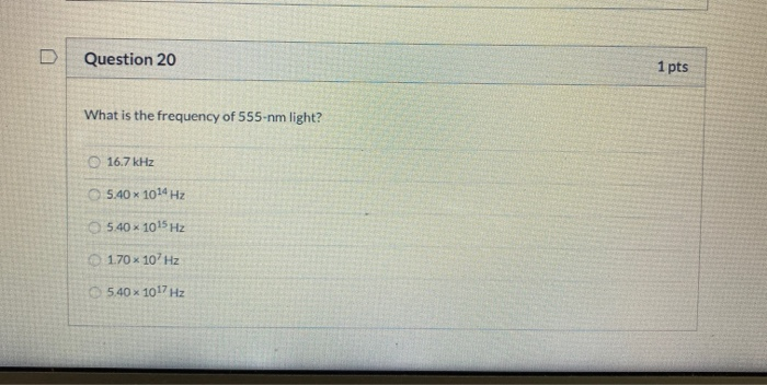 Solved Question 20 1 pts What is the frequency of 555-nm | Chegg.com