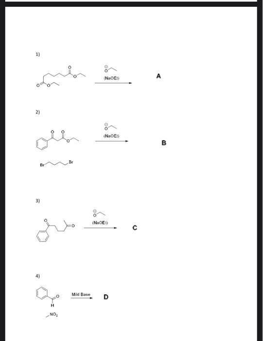 1) A 2) B 3) (NaOEt) 4) Mild Base D | Chegg.com