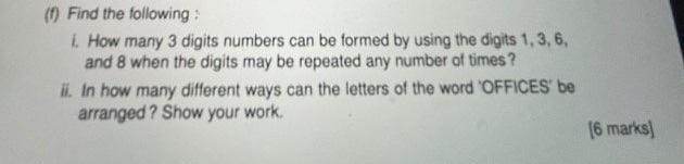 Solved (f) Find the following : i. How many 3 digits numbers | Chegg.com