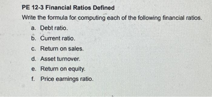Solved PE 12-3 Financial Ratios Defined Write the formula | Chegg.com