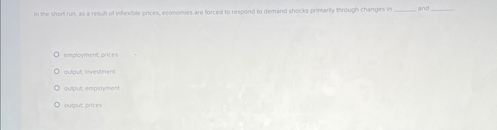Solved In the short run, as a result of inflexible prices, | Chegg.com