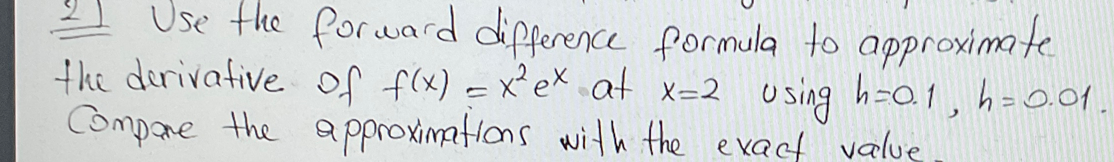 Solved Use the forward difference formula to approximate the | Chegg.com
