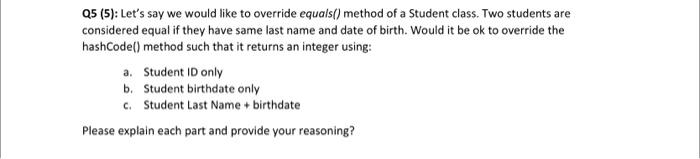 Solved Q5 (5): Let's say we would like to override equals() | Chegg.com