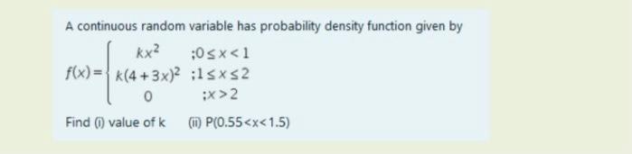 Solved kx? A continuous random variable has probability | Chegg.com