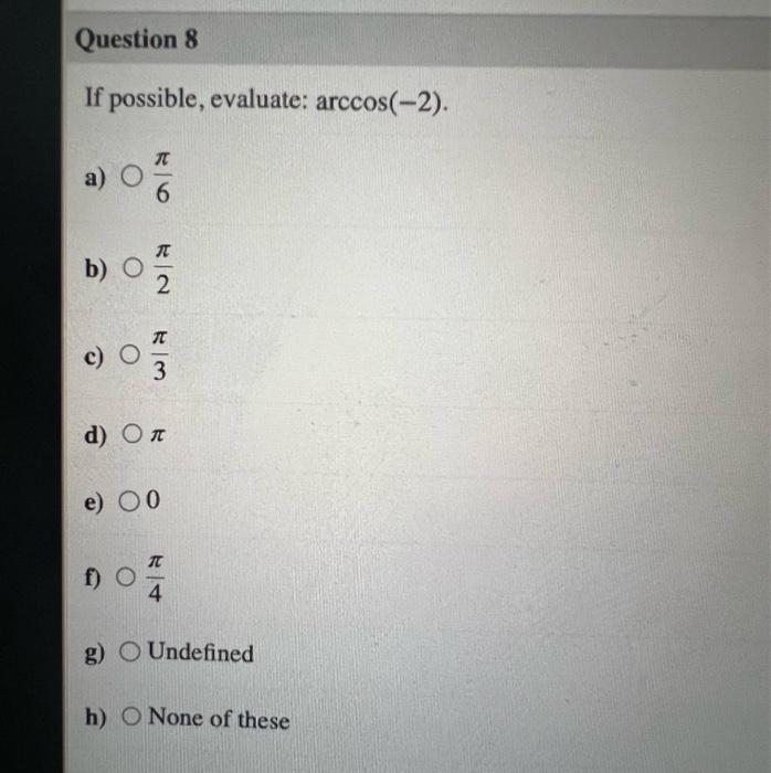 Solved If possible, evaluate: arcsin(61). a) 0 b) 6π c) 2π | Chegg.com