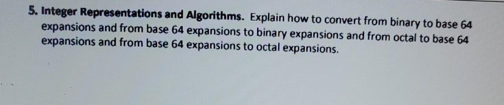 Solved 5. Integer Representations and Algorithms. Explain | Chegg.com