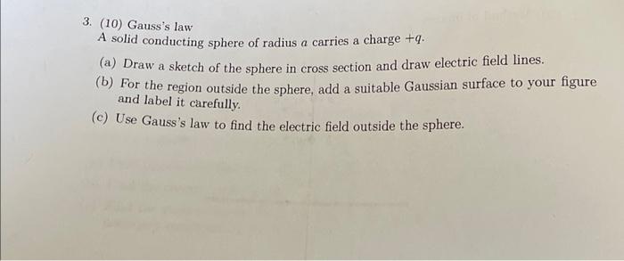 Solved 3. (10) Gauss's law A solid conducting sphere of | Chegg.com