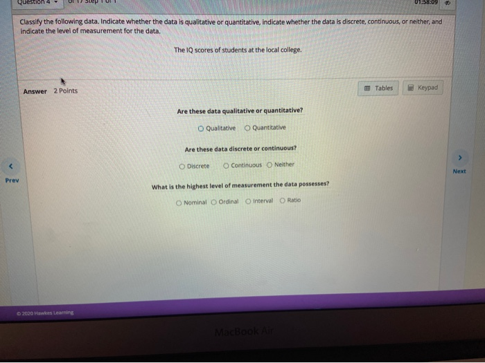 Solved 01:58:09 Classify the following data. Indicate | Chegg.com
