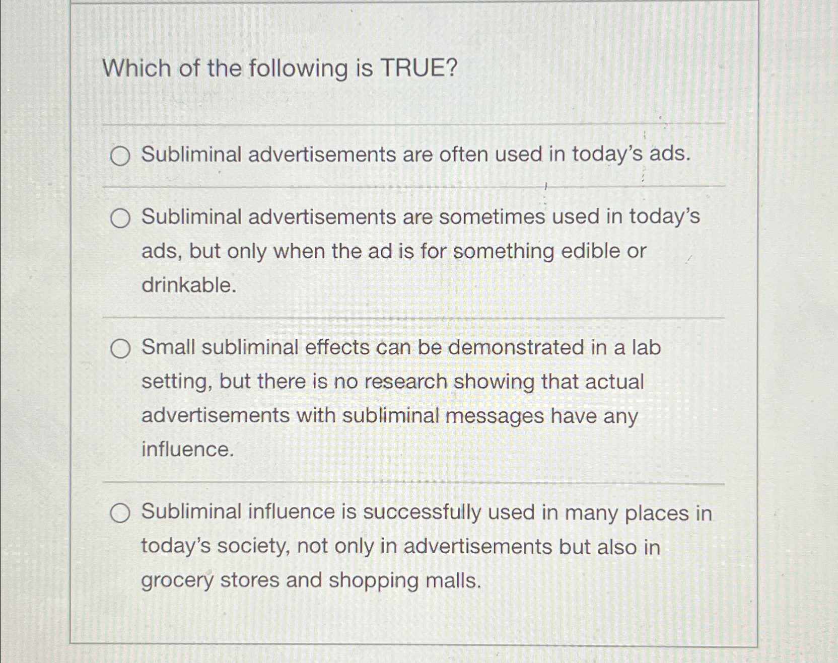 Solved Which of the following is TRUE?q,Subliminal | Chegg.com