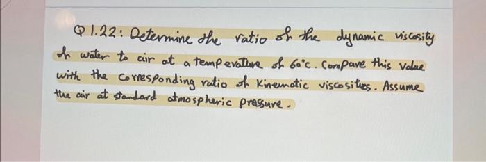 Solved Q1.22: Determine the ratio of the dynamic viscosity | Chegg.com