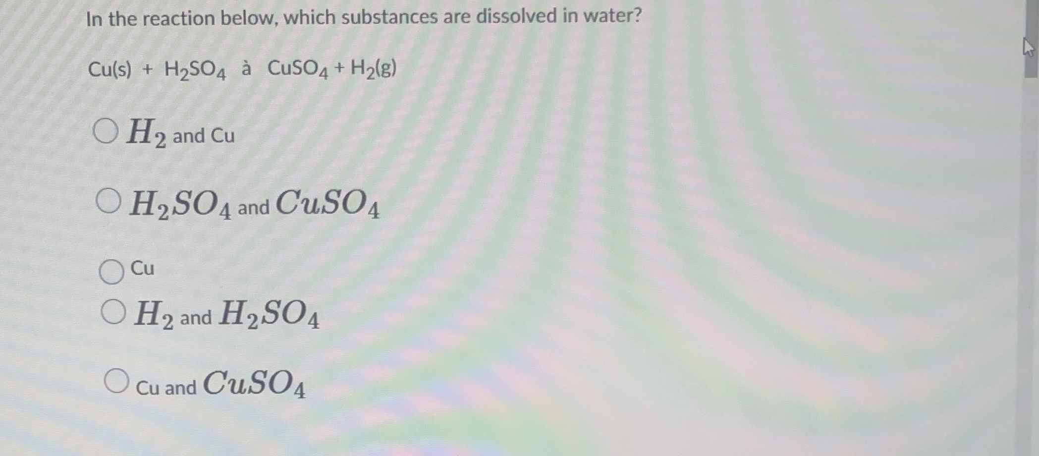 Solved In the reaction below, which substances are dissolved | Chegg.com