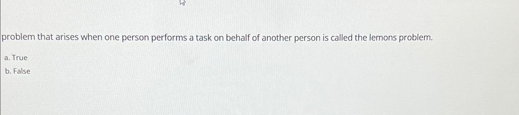 Solved problem that arises when one person performs a task | Chegg.com