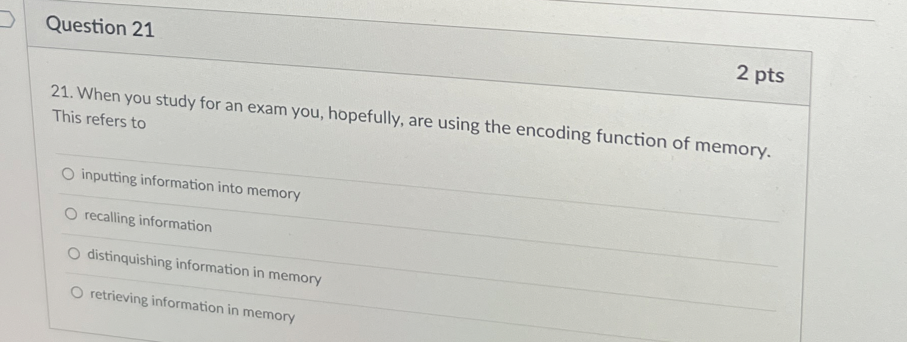 Solved Question 212 ﻿pts21. ﻿When you study for an exam you, | Chegg.com