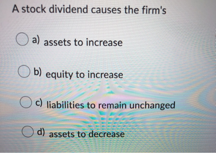 Solved Dividends may be paid in 1. cash 2. stock 3. retained | Chegg.com