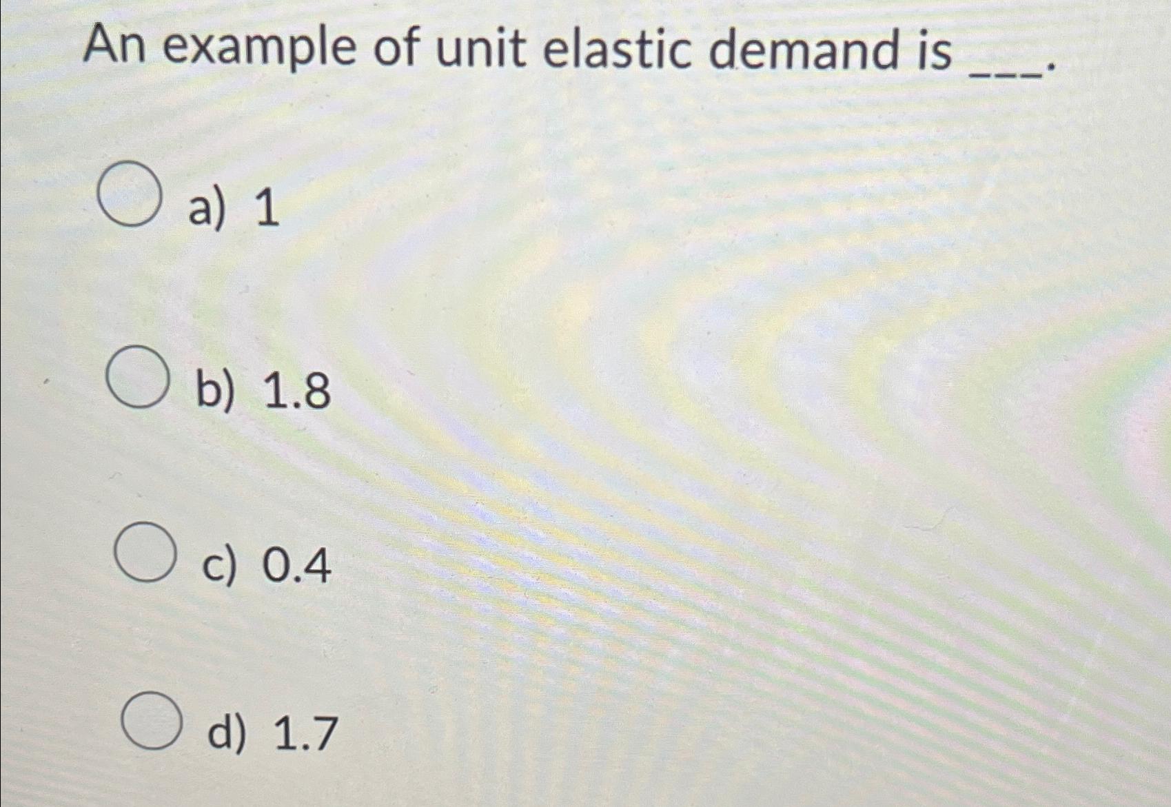 Solved An example of unit elastic demand | Chegg.com