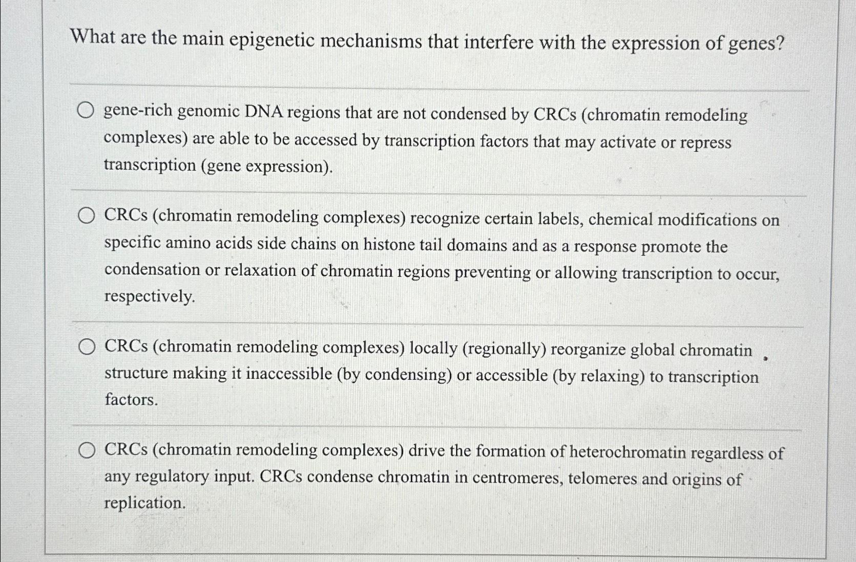 Solved What are the main epigenetic mechanisms that | Chegg.com