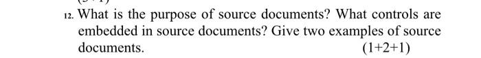 Solved 12. What is the purpose of source documents? What | Chegg.com