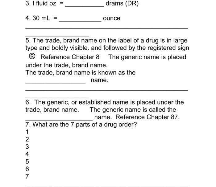 Solved 3. I fluid oz = drams (DR) 4. 30 mL = ounce 5. The | Chegg.com
