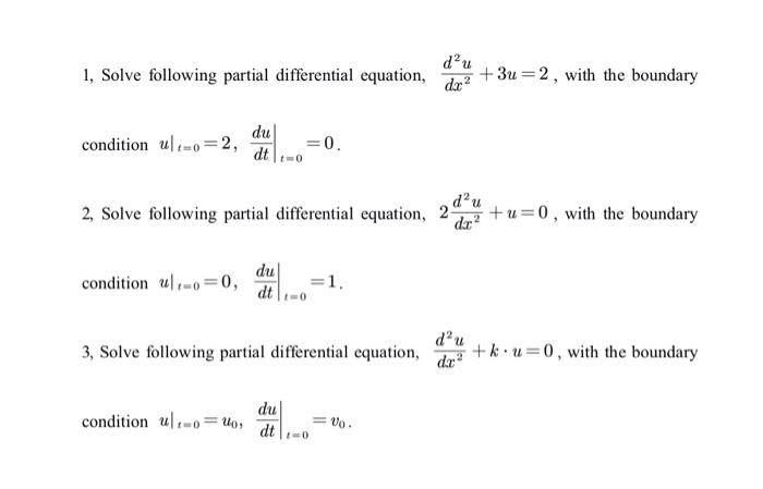 Solved 1, Solve following partial differential equation, | Chegg.com