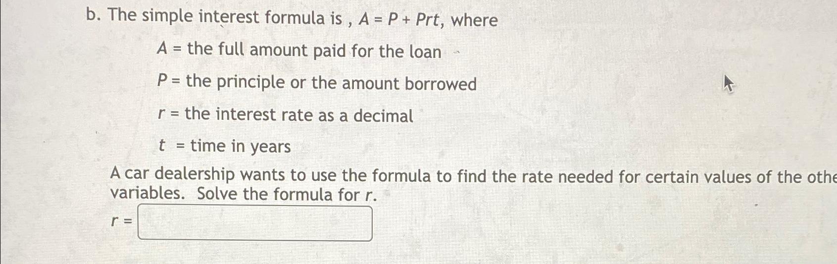 Solved A=P+Prt, ﻿ ﻿Solve the formula for r.r= | Chegg.com