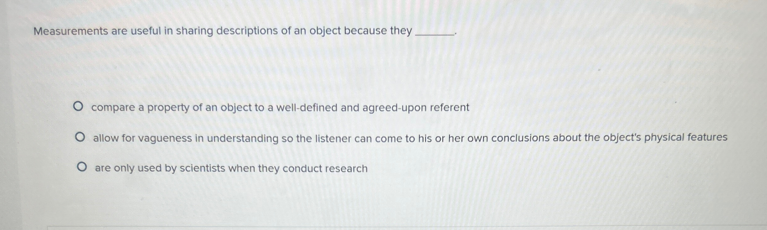 Solved Measurements are useful in sharing descriptions of an | Chegg.com