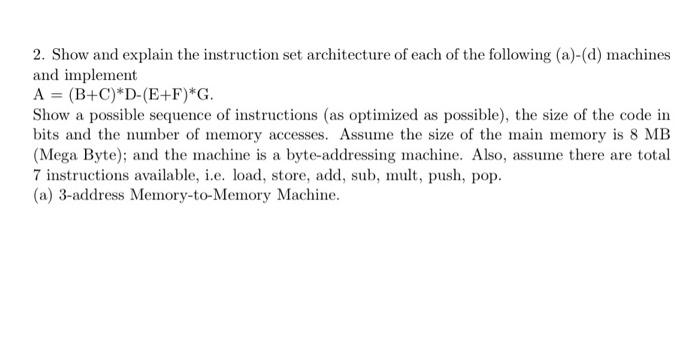 Solved 2. Show and explain the instruction set architecture | Chegg.com