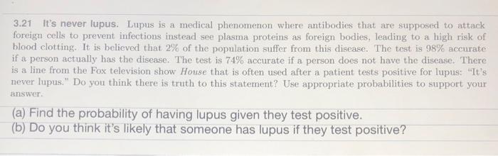 Solved 3.21 It's never lupus. Lupus is a medical phenomenon | Chegg.com