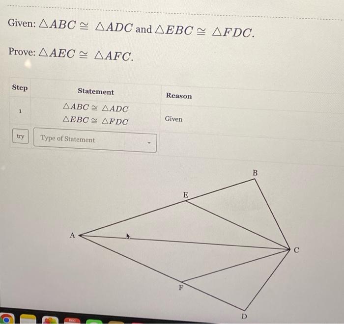 Solved Given: ABC≅ ADC and EBC≅ FDC. Prove: AEC≅ AFC. | Chegg.com