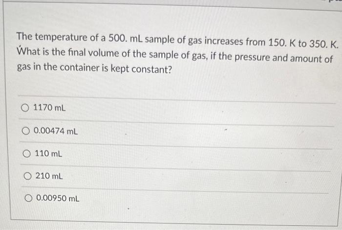 Solved The temperature of a 500. mL sample of gas increases | Chegg.com