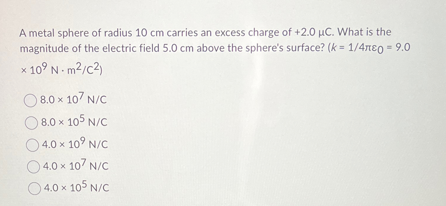 Solved A metal sphere of radius 10cm ﻿carries an excess | Chegg.com