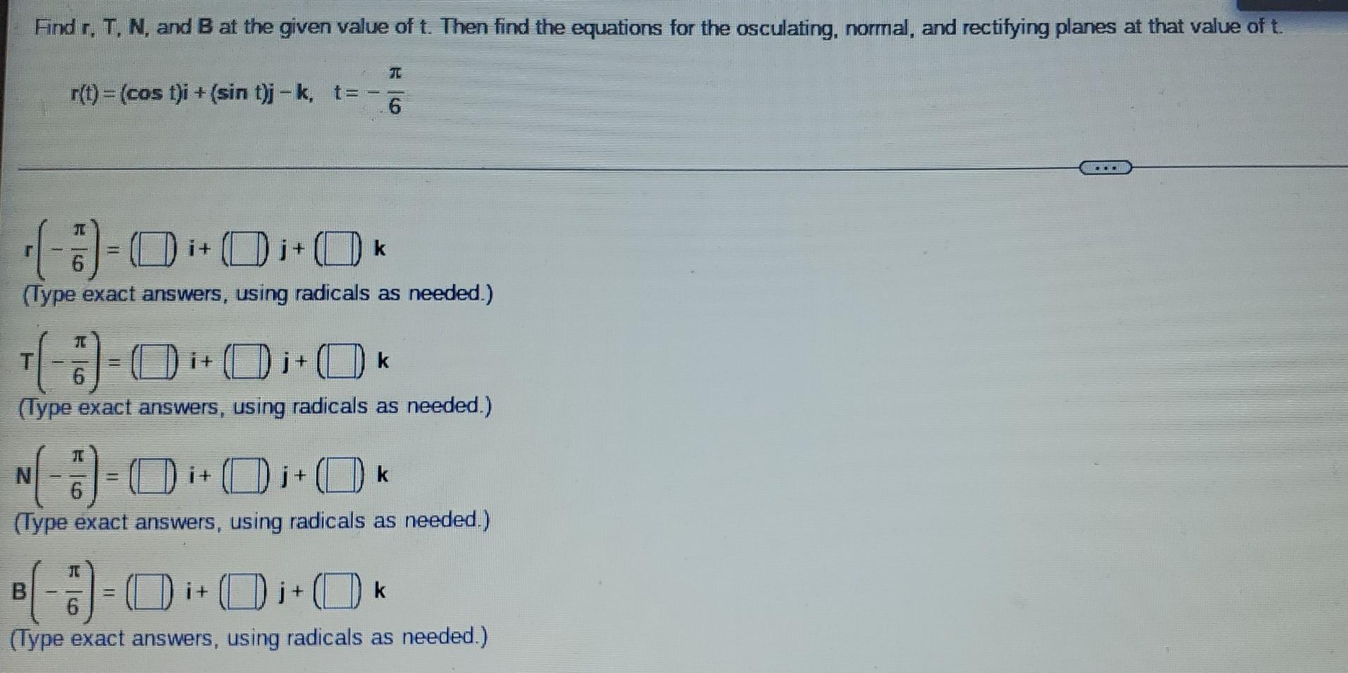 Solved Find r, T, N, and B at the given value of t. Then | Chegg.com