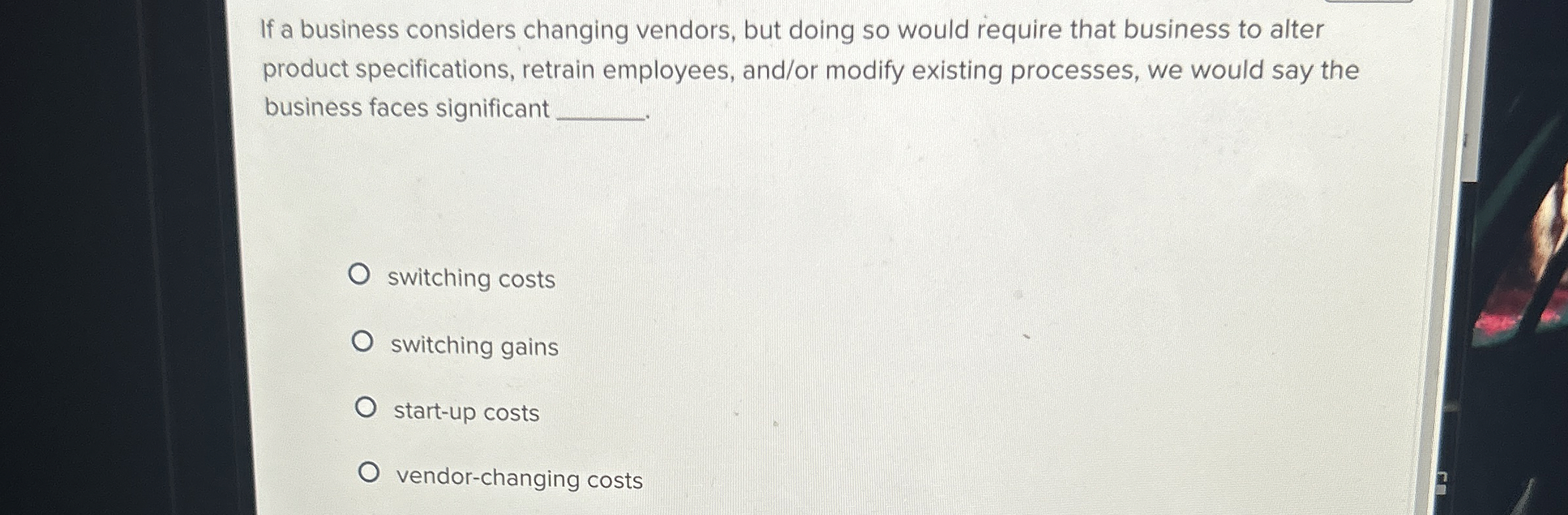 Solved If a business considers changing vendors, but doing | Chegg.com