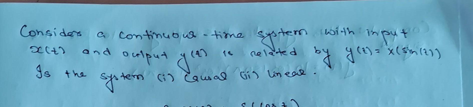 Solved Consider a continuous - time system with input x(t) | Chegg.com