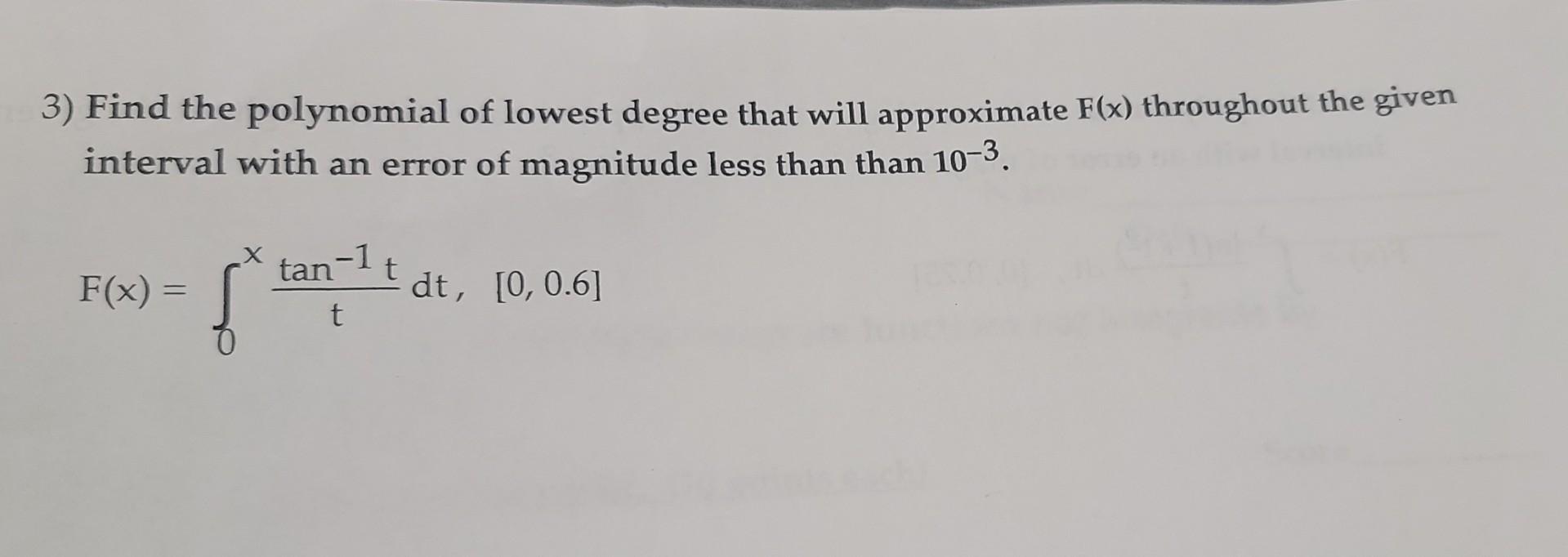 Solved 3) Find the polynomial of lowest degree that will | Chegg.com